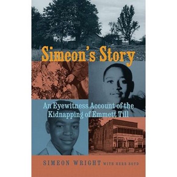 Simeon Wright | Other | Simeons Story An Eyewitness Account Of The ...